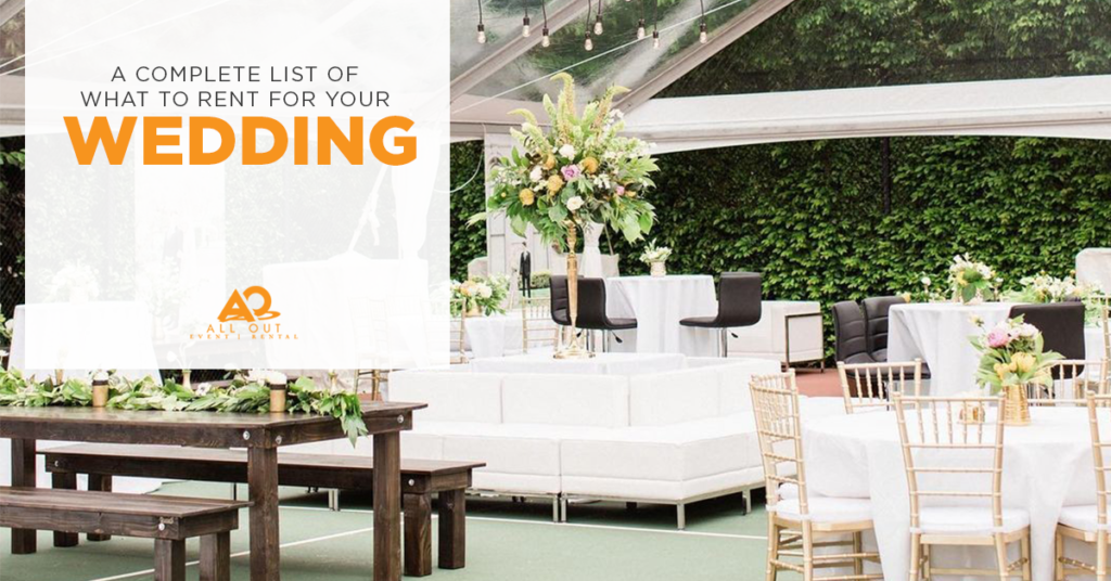 A Complete List of What to Rent for Your Wedding | All Out Event Rental